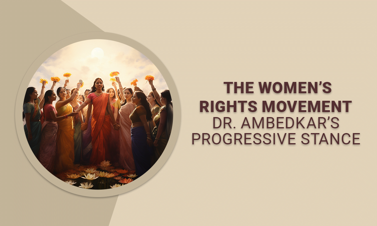 The Women's Rights Movement: Dr. Ambedkar's Progressive Stance ...