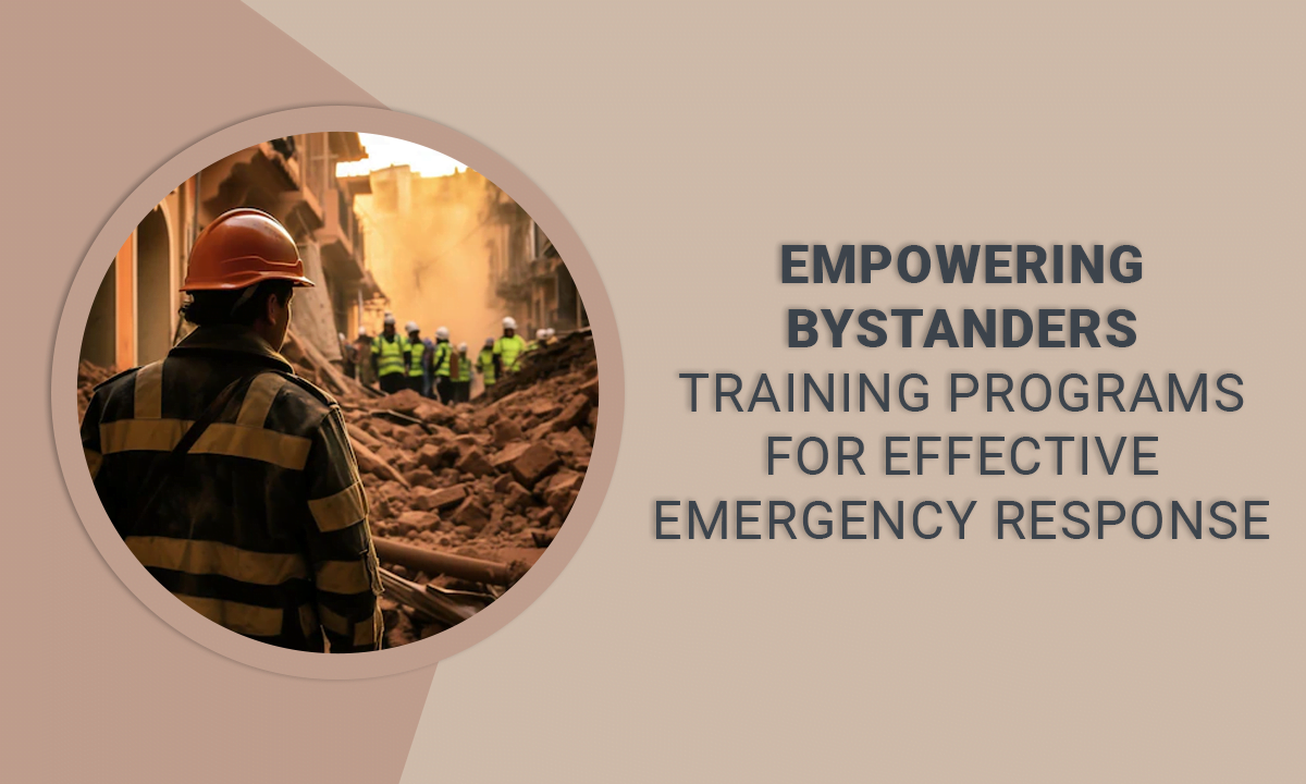 Empowering Bystanders: Training Programs for Effective Emergency ...